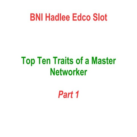 BNI edco - Top 10 Traits of a Master Networker | PPT