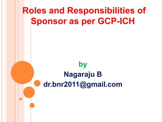 Roles and Responsibilities of sponsor, CRO, and investigator | PPTX