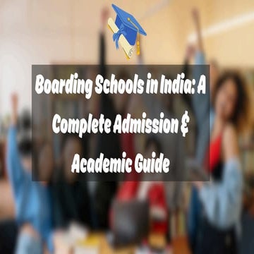 Boarding Schools in India A Comprehensive Guide for Parents and ...