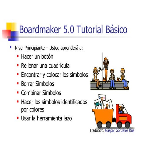Boardmaker 5 basic tutorial traducido | PPT