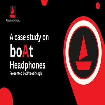 A case study on boAt brand presentation by Preeti singh | PDF