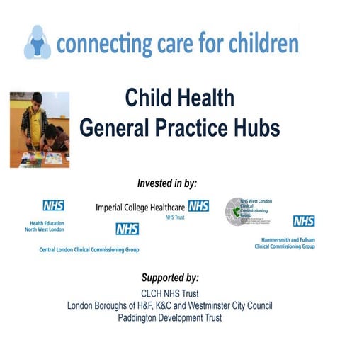Bob Klaber and Mando Watson: Child health general practice hubs | PDF