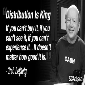 Bob lefsetz reminds us 'Distribution is King' | PDF