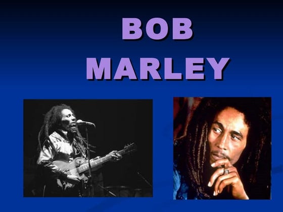 Bob marley presentation | PPTX | Reggae | Music