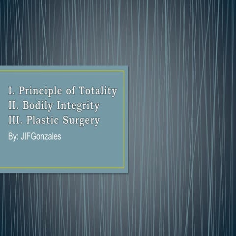 Bodily integrity; Principle of Totality; Plastic Surgery | PPTX ...