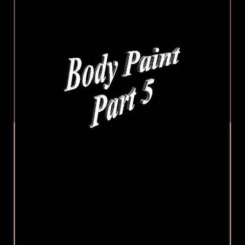 Body Paint Part 5 | PPS