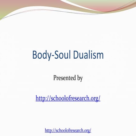 Body soul dualism | PPT