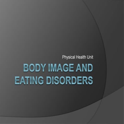 Body image and eating disorders | PPTX