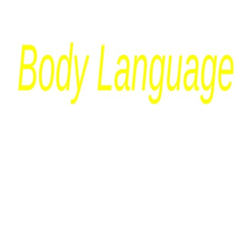 Mastering Body Language for Effective Communication and Successful ...