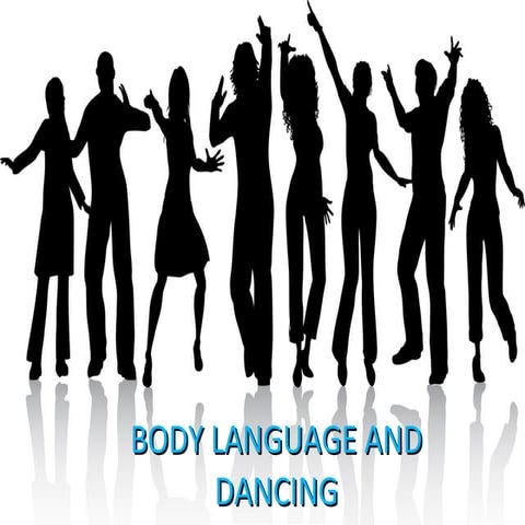 Body language and dancing | PPT
