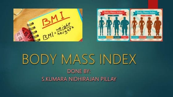 BODY MASS INDEX (BMI) AND DETERMINING UNDER OR OVER NUTRITION | PPTX