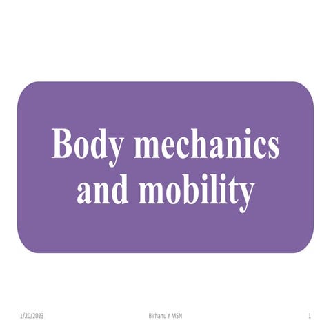 body mechanics and mobility.pptx
