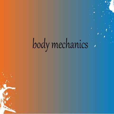 body mechanism nursing lecture- fundamental nursing | PPT