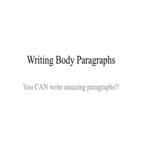Body paragraphs | PPT