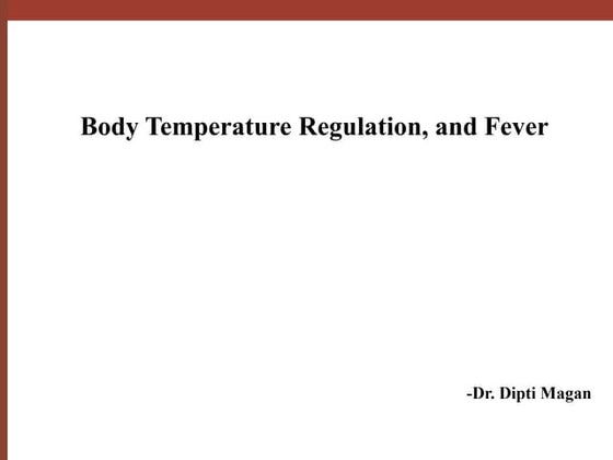 Body temperature and its regulation | PPTX