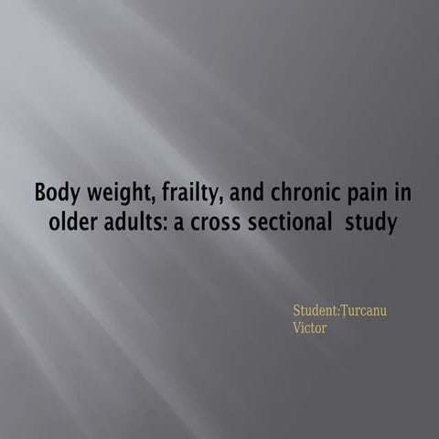 Body weight, frailty, and chronic pain.pptx