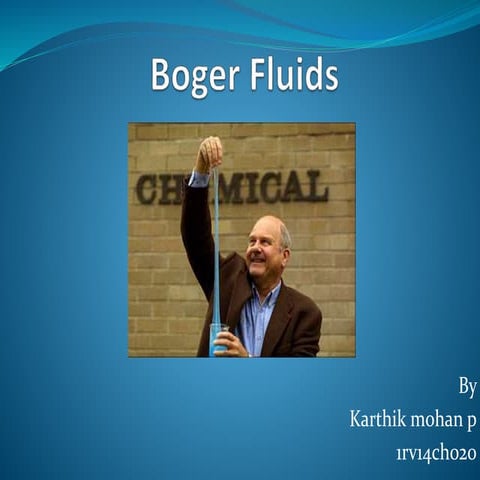Boger fluids | PPTX