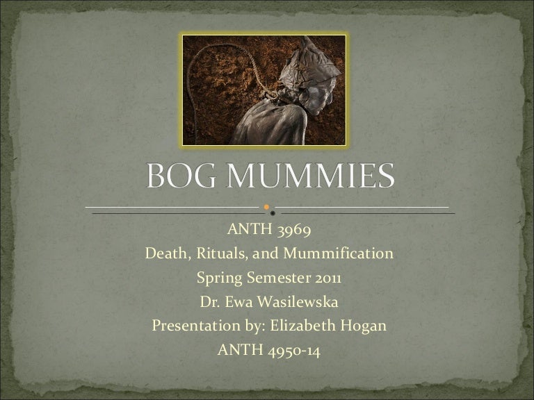 Bog mummies