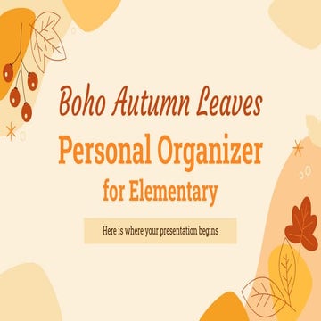 Boho Autumn Leaves Personal Organizer for Elementary by Slidesgo.pptx
