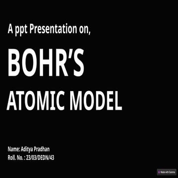 Bohr's Atomic Model in depth analysis.pptx