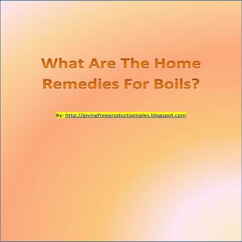 What Are The Home Remedies For Boils? | PDF