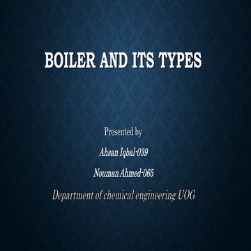Boiler and its types | PPTX