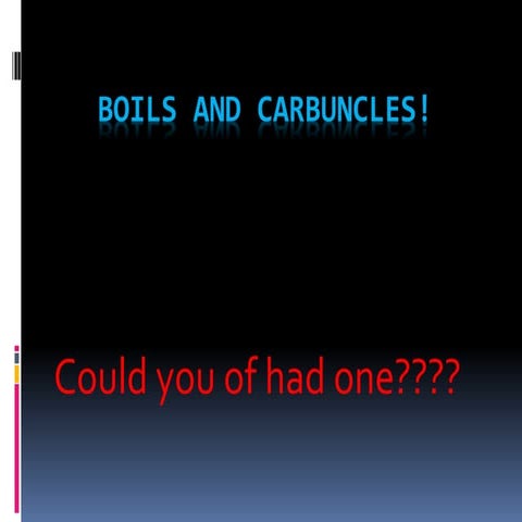 boils and carbuncles powerpoint.pptx