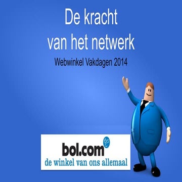 Presentatie WWV14: Bol.com de kracht van het netwerk | PDF | Business ...