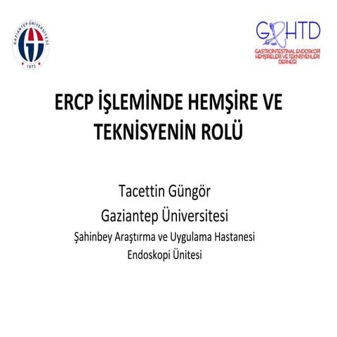 Ercp İslemlerinde Hemsire ve Teknisyenin Rolu | PPTX