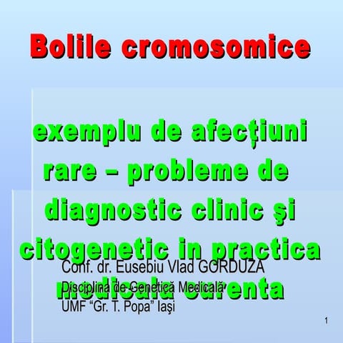 Boli Cromosomice Boli Rare Bucuresti 2010 | PPT