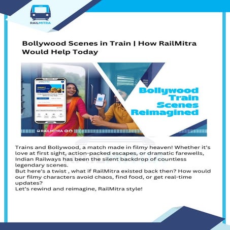 Bollywood Train Scene Reimagined and how RailMitra would help today | PDF