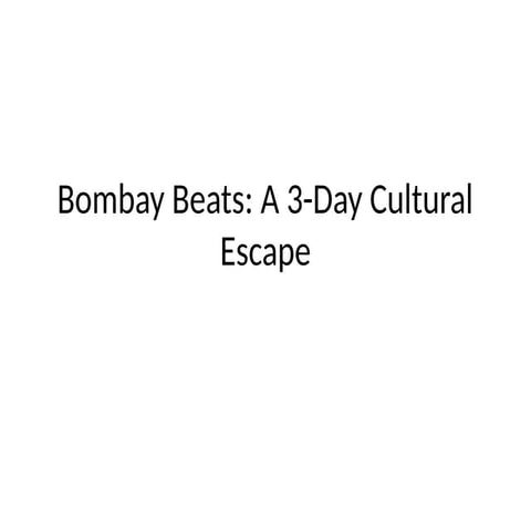 Mumbai Beats culture itnerary travel etc | PPTX