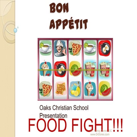 Bon Appétit -Food Fight -Oaks Christian HS | PPTX