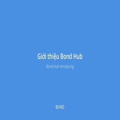 Giới thiệu Bond Hub | PDF
