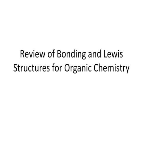 Review of Bonding and Lewis Structures for Organic Chemistry | PPT