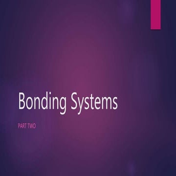 Bonding Systems, Part 2 | PPTX | Dental Health | Diseases and Conditions
