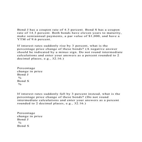 Bond J has a coupon rate of 4.3 percent. Bond S has a coupon.docx