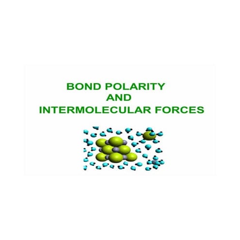 Bond polarity and intermolecular forces | PDF | Chemistry | Science