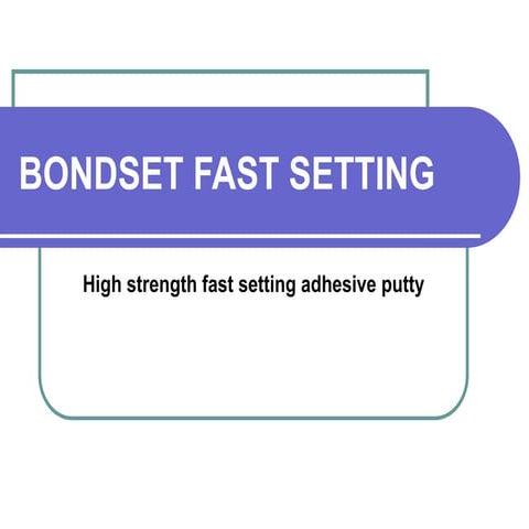 Bondset fast setting | PPT