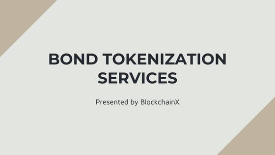 Bond Tokenization on Blockchain Key features | PPT