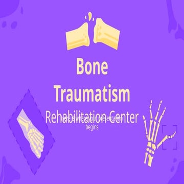 bone-traumatism-rehabilitation-center.pptx