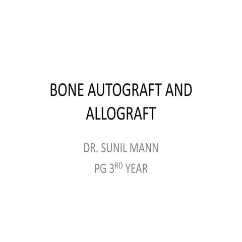 Bone autografts and allografts by dr sunil.pptx