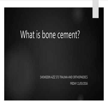 Bone cement | PPTX | Chemistry | Science