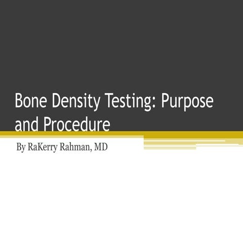 Bone Density Testing: Purpose and Procedure | PPT