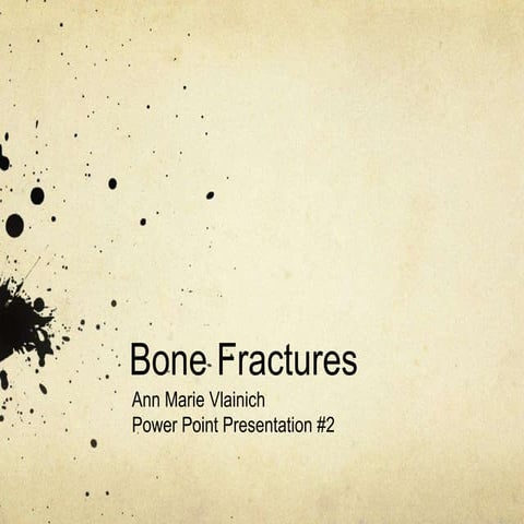Bone Fractures | PPTX