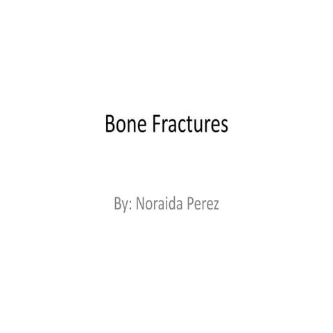 Bone fractures power point | PPTX