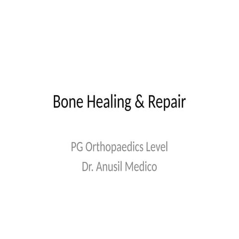 Bone_Healing_and_Repair_PG_Level_with_Diagrams.pptx