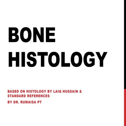 Bone_Histology_Presentation by Dr.Rumaisa PT | PPTX