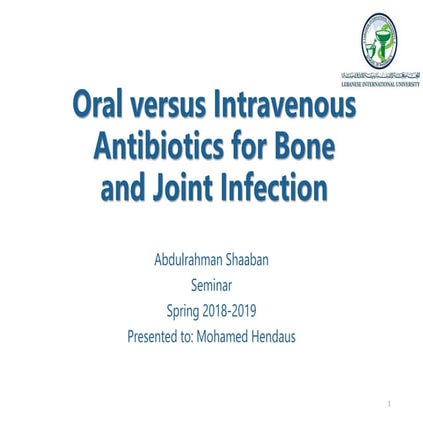 Oral Versus Intravenous Antibiotics for Bone and Joint Infection | PPTX