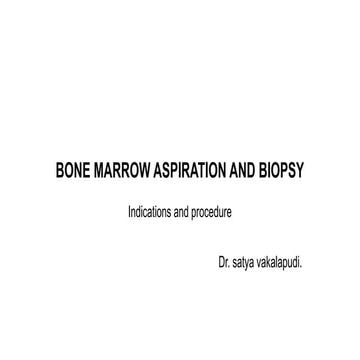 bone marrow aspiration and biopsy procedure and indications | PPTX